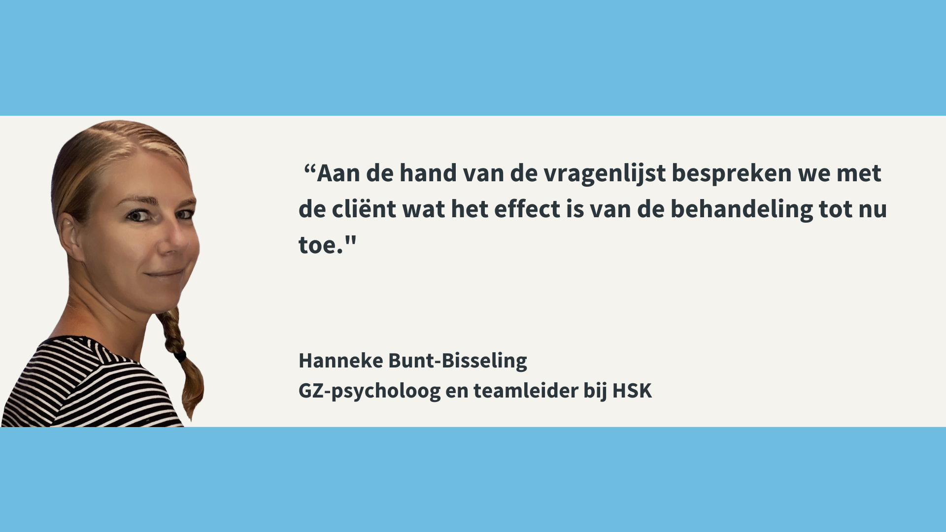 Focus in de behandeling dankzij evalueren bij HSK - Akwa GGZ